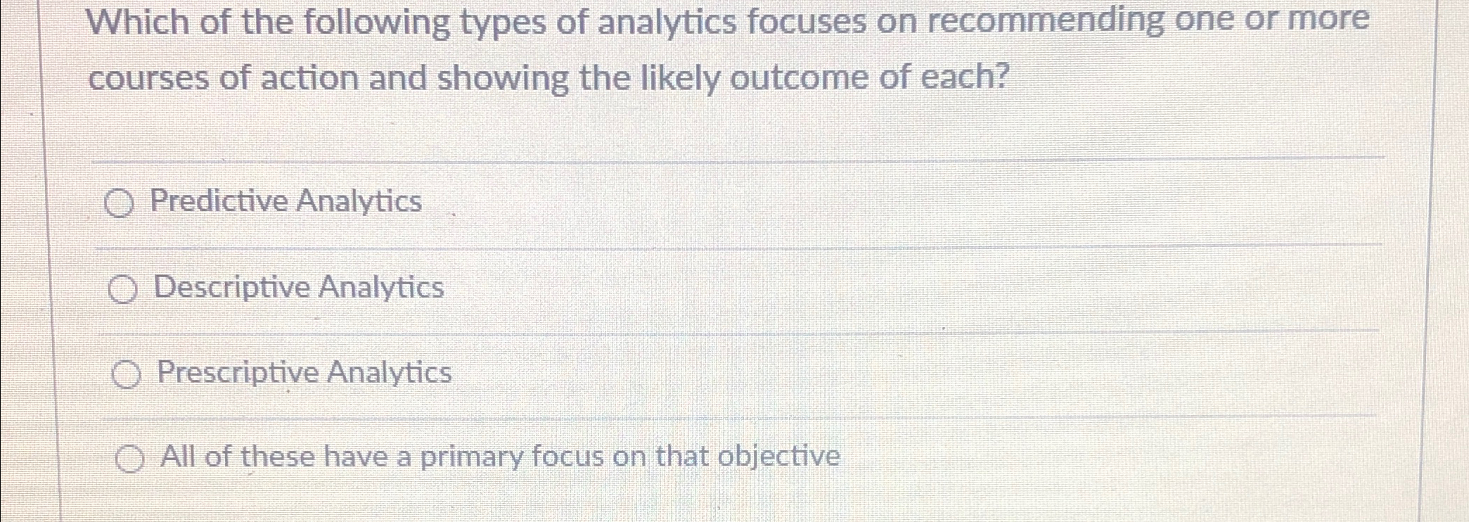 Solved Which of the following types of analytics focuses on | Chegg.com