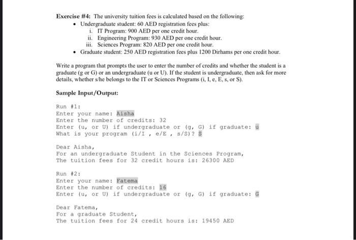 Solved Exercise \#4: The university tuition fees is | Chegg.com
