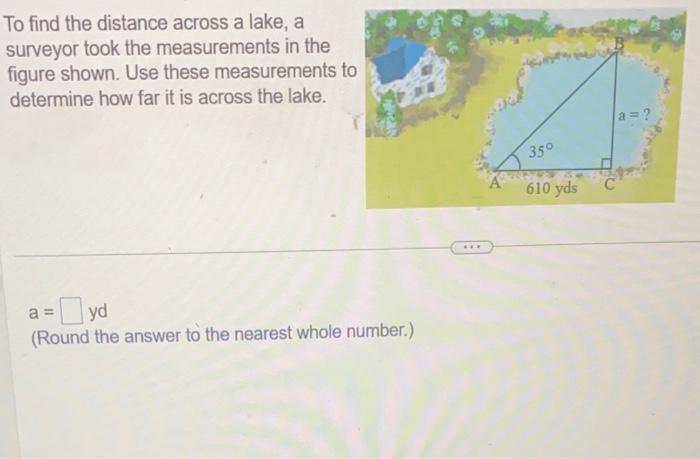 Solved To find the distance across a lake, a surveyor took | Chegg.com