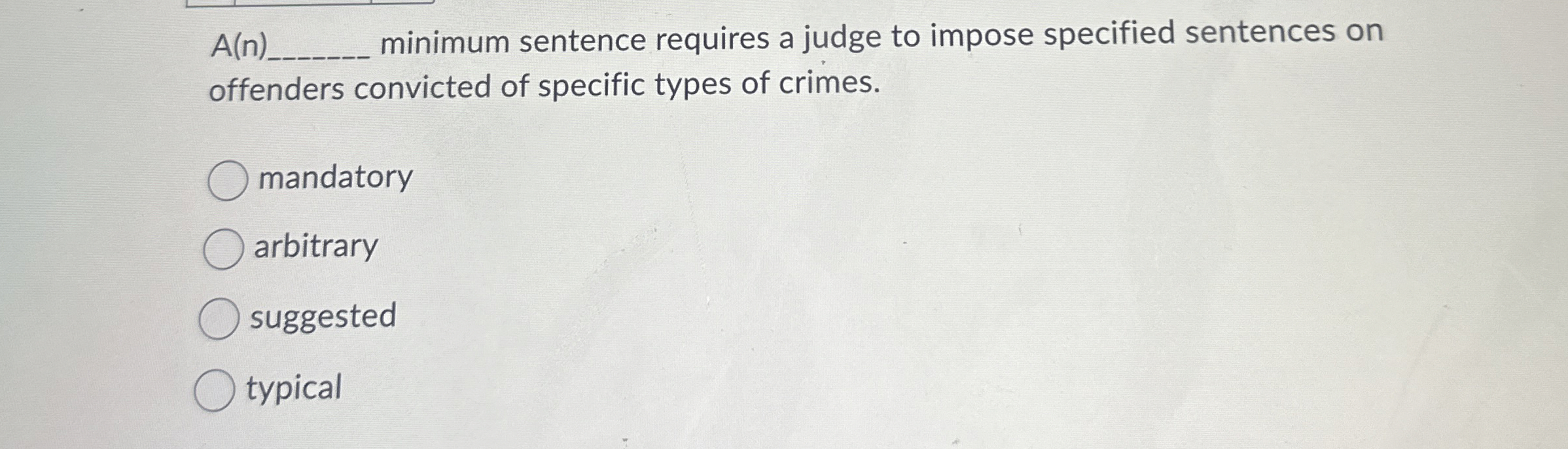Solved A(n) q, ﻿minimum sentence requires a judge to impose | Chegg.com