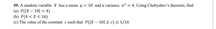 Solved #9. A random variable X has a mean μ = 10 and a | Chegg.com