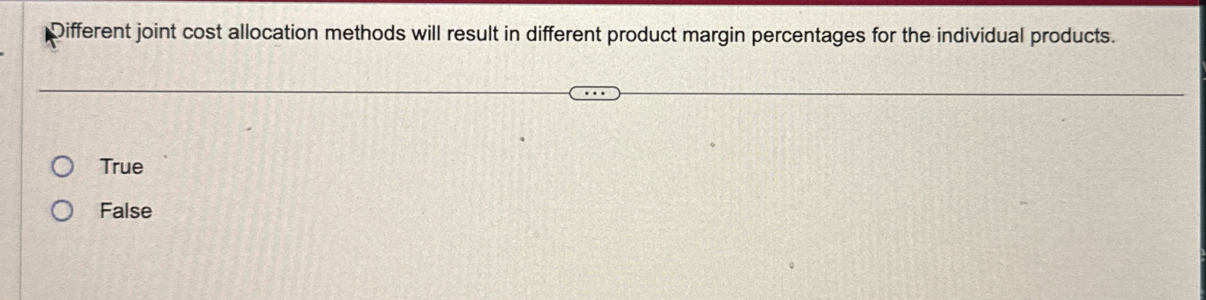 Solved Pifferent joint cost allocation methods will result | Chegg.com