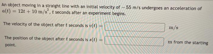 Solved An object moving in a straight line with an initial | Chegg.com