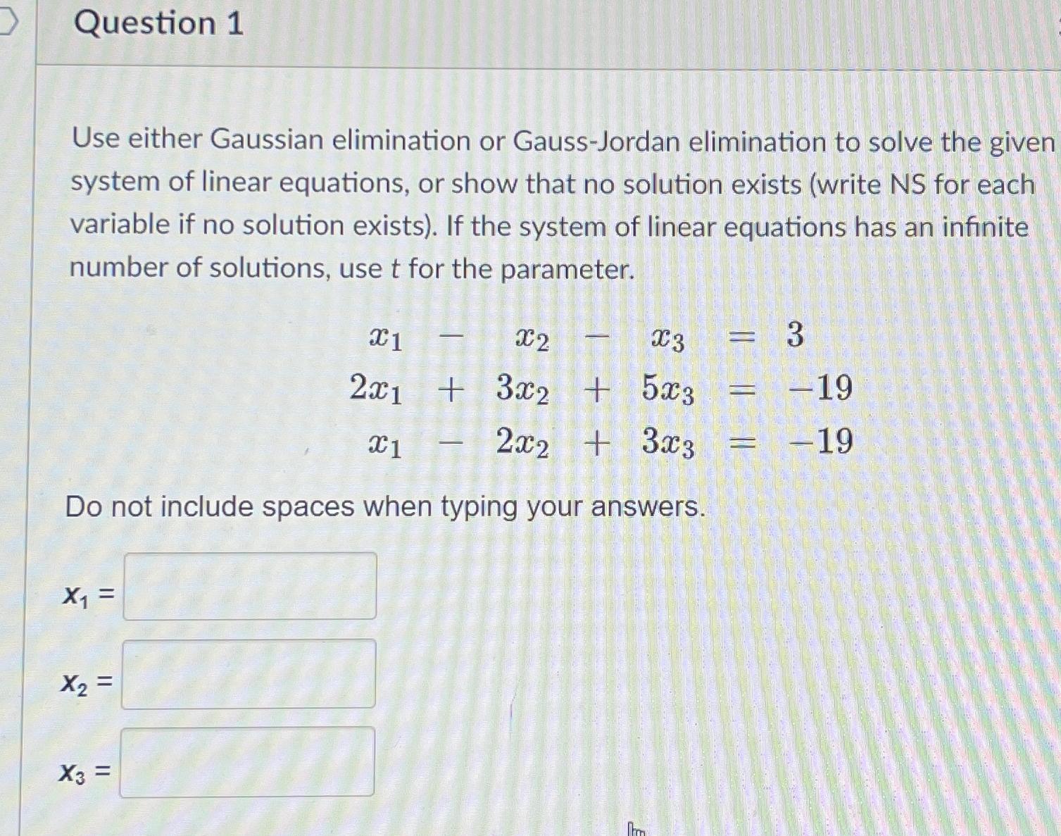 Solved Question 1Use either Gaussian elimination or | Chegg.com