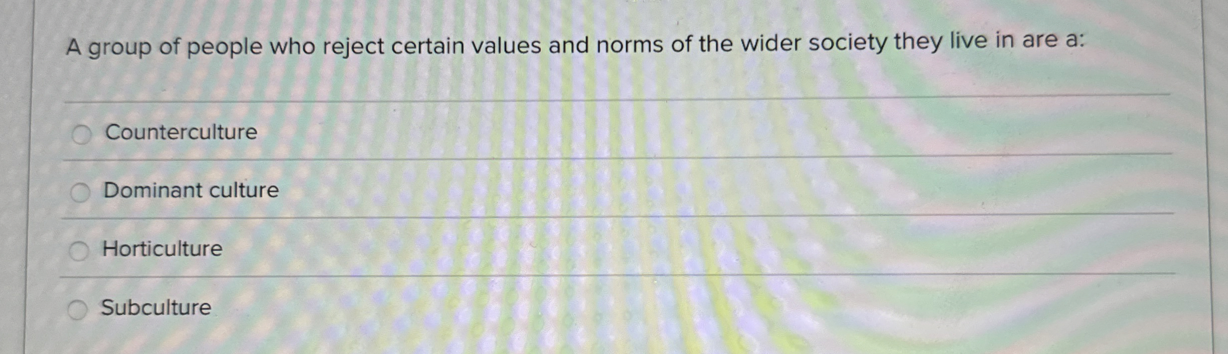 Solved A group of people who reject certain values and norms | Chegg.com