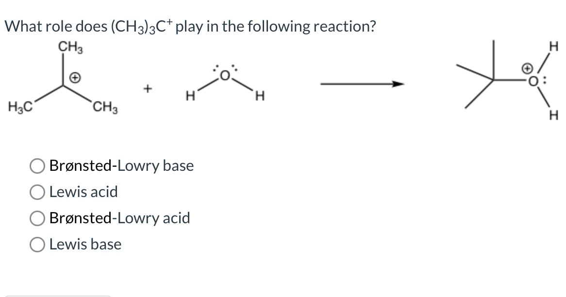 Solved What role does (CH3)3C+play in the following | Chegg.com