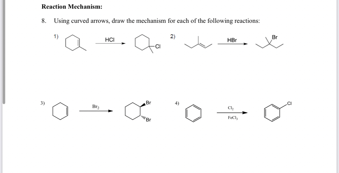 Solved Reaction Mechanism:8. ﻿Using curved arrows, draw the | Chegg.com