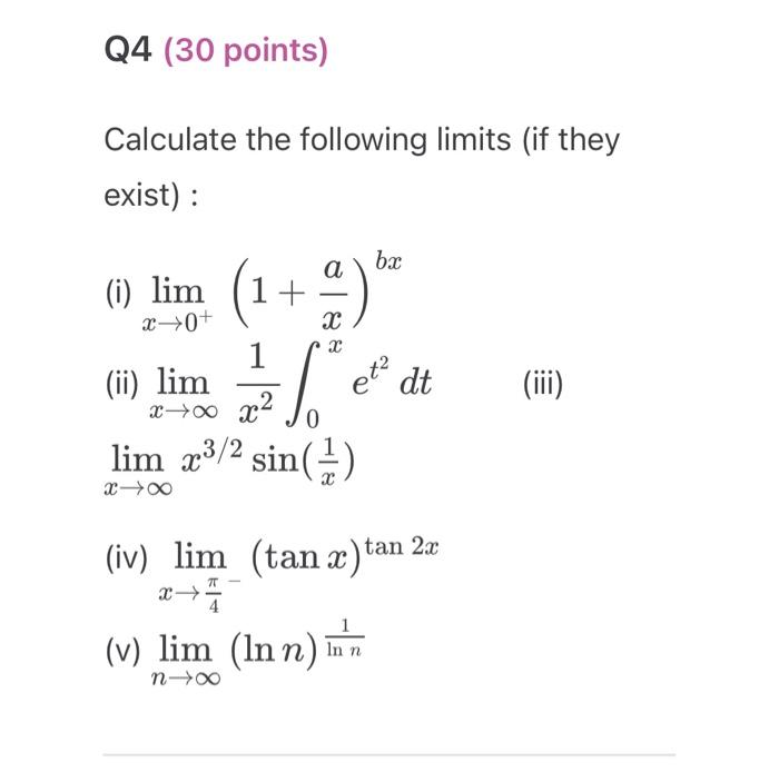 Solved Q4 (30 points) Calculate the following limits (if | Chegg.com