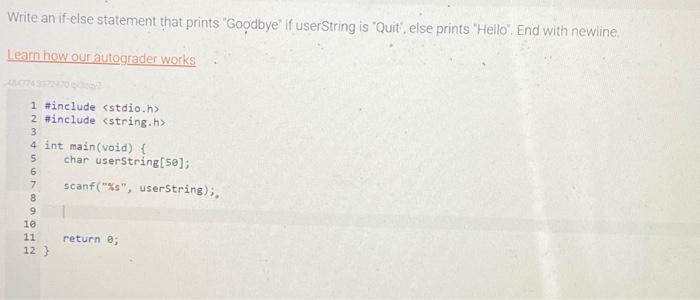 Solved Write an if-else statement that prints "Goodbye" if | Chegg.com