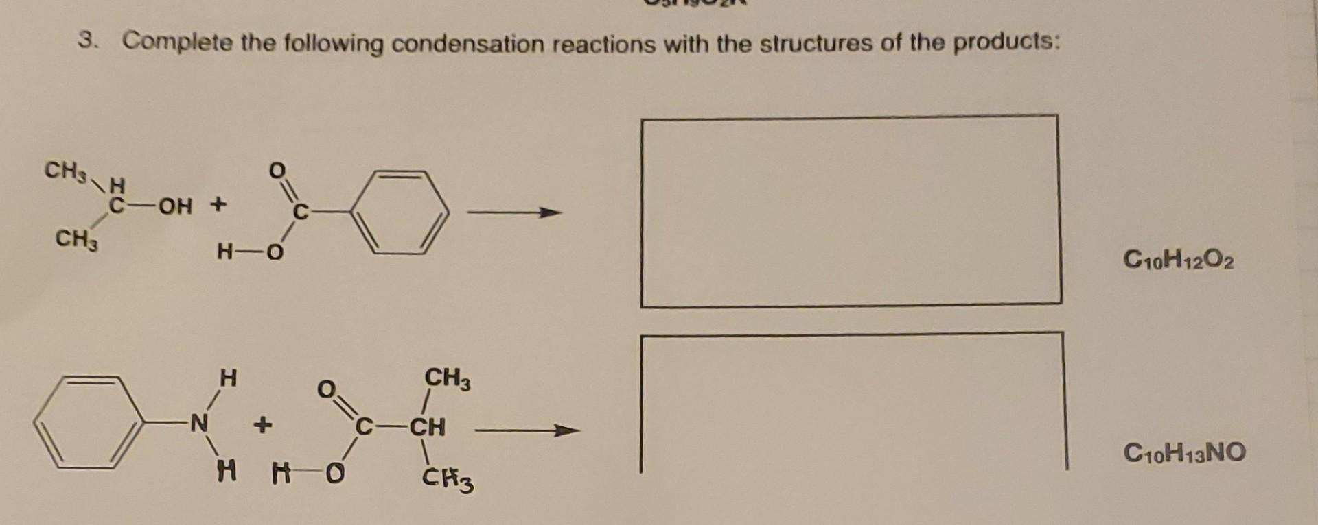 Solved 3. Complete the following condensation reactions with | Chegg.com