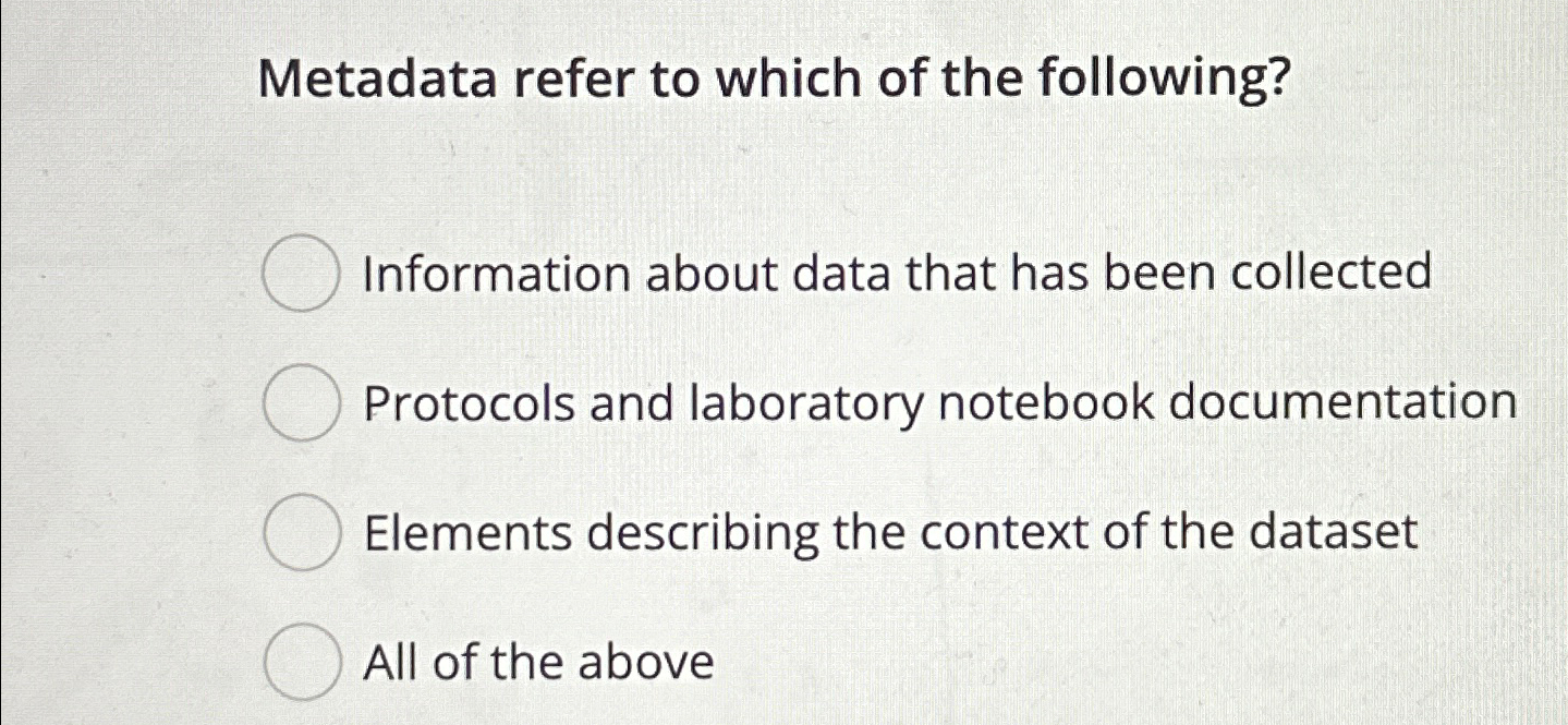 Solved Metadata refer to which of the following?Information | Chegg.com