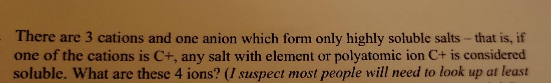 Solved There are 3 cations and one anion which form only | Chegg.com