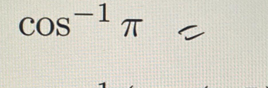 cos-1π= | Chegg.com