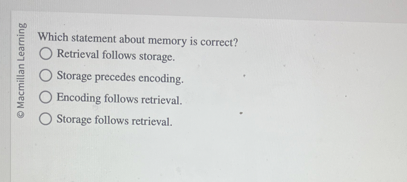 Solved Which statement about memory is correct?Retrieval | Chegg.com