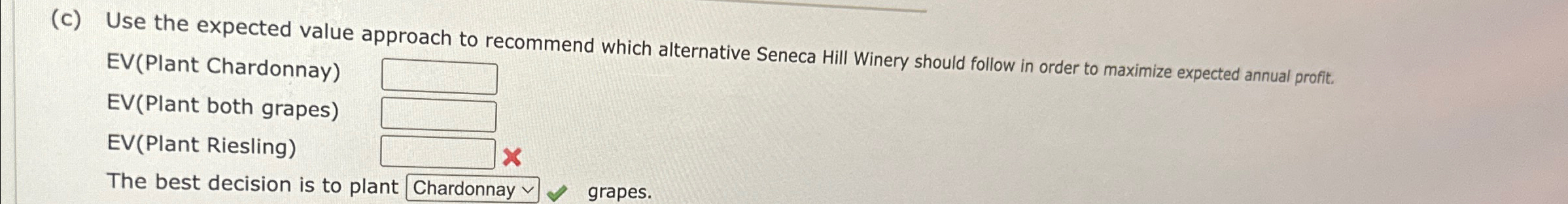 Solved (c) ﻿Use the expected value approach to recommend | Chegg.com