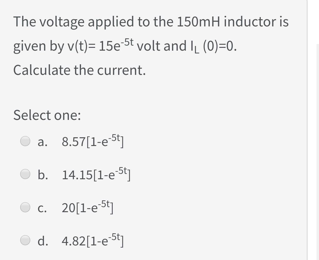 Solved The voltage applied to the 150mH inductor is given by | Chegg.com