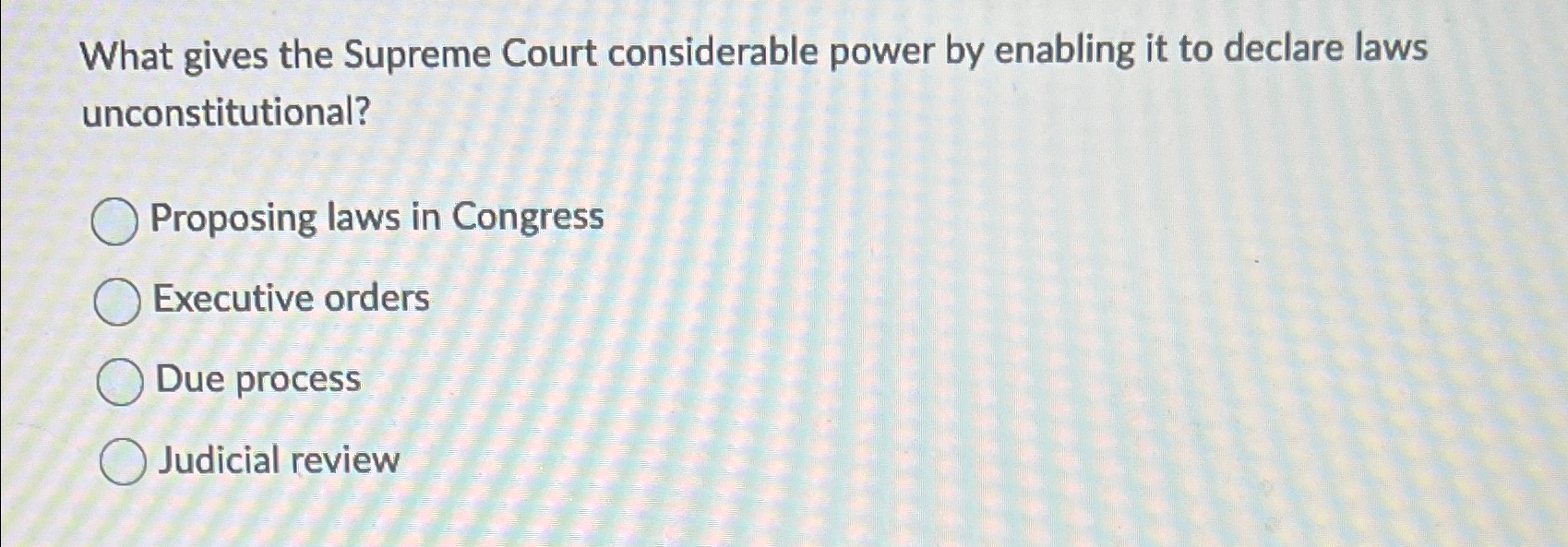 Solved What gives the Supreme Court considerable power by | Chegg.com