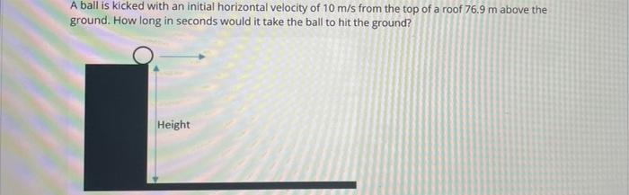 Solved A ball is kicked with an initial horizontal velocity | Chegg.com