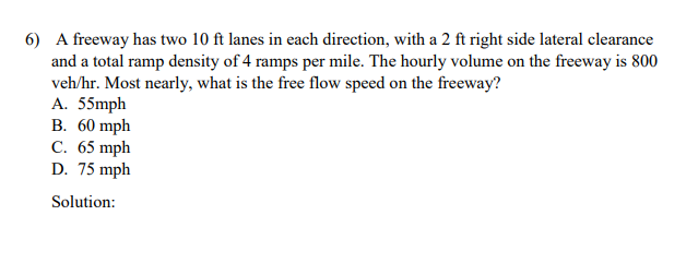 Solved A freeway has two 10ft ﻿lanes in each direction, with | Chegg.com