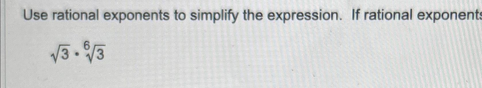 Solved Use rational exponents to simplify the expression. If | Chegg.com