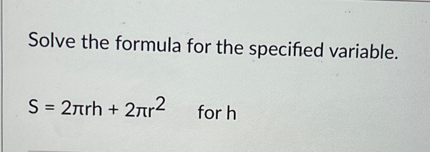 Solved Solve the formula for the specified | Chegg.com
