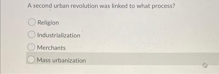 Solved A second urban revolution was linked to what process? | Chegg.com