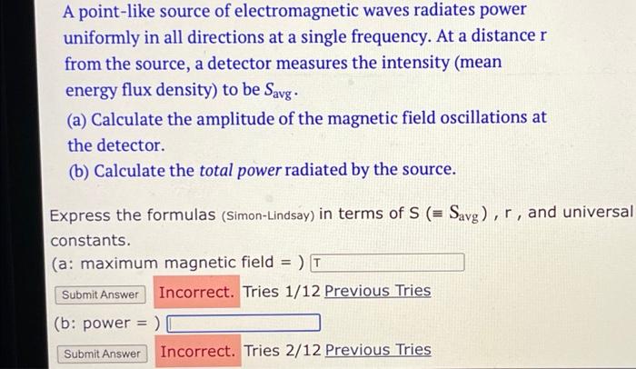 Solved A point-like source of electromagnetic waves radiates | Chegg.com
