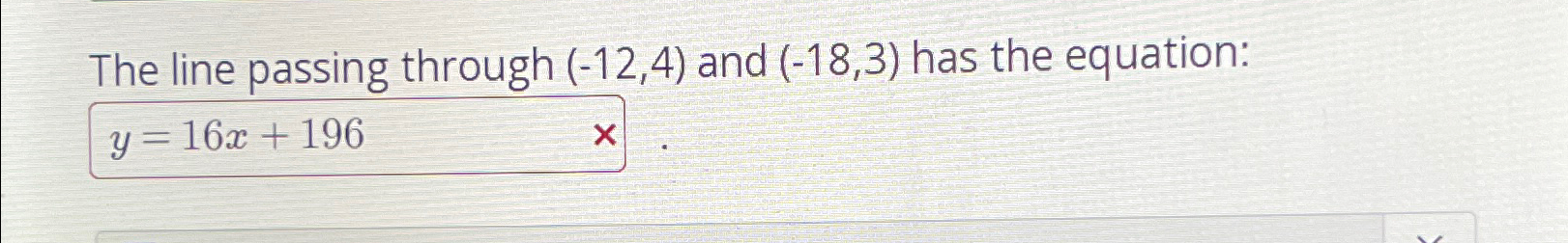 Solved The line passing through (-12,4) ﻿and (-18,3) ﻿has | Chegg.com