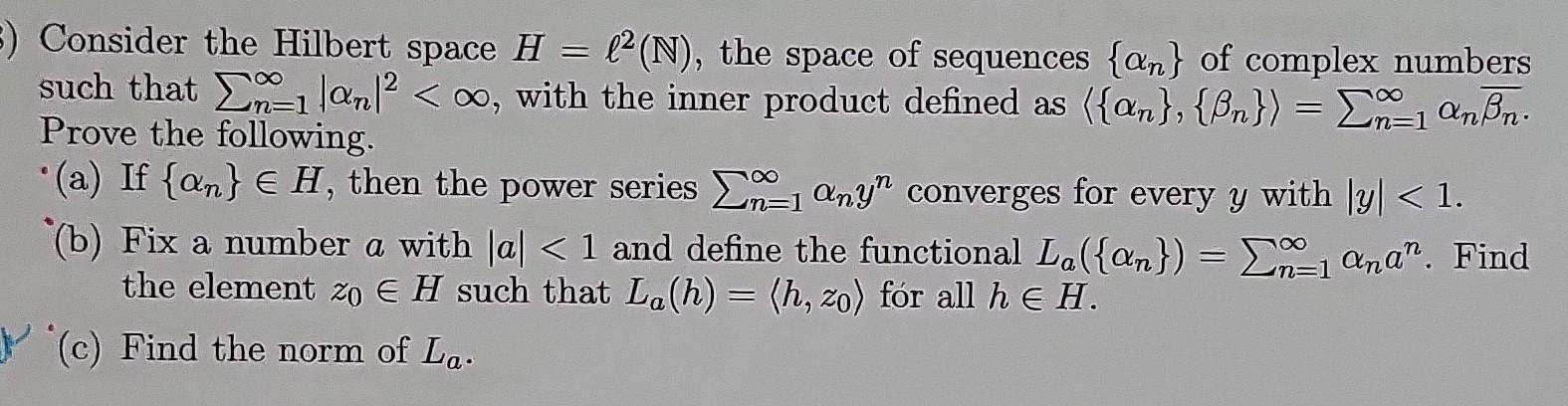 Consider the Hilbert space H=ℓ2(N), the space of | Chegg.com