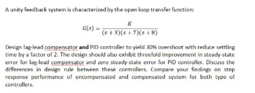 Solved A unity feedback system is characterized by the open | Chegg.com