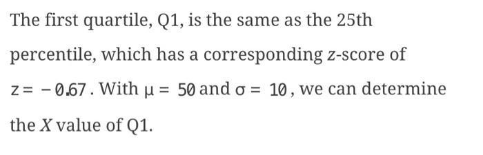 Solved The first quartile, Q1, is the same as the 25th | Chegg.com