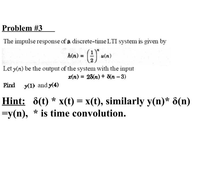 Solved Problem #3 The impulse response of a discrete-time | Chegg.com