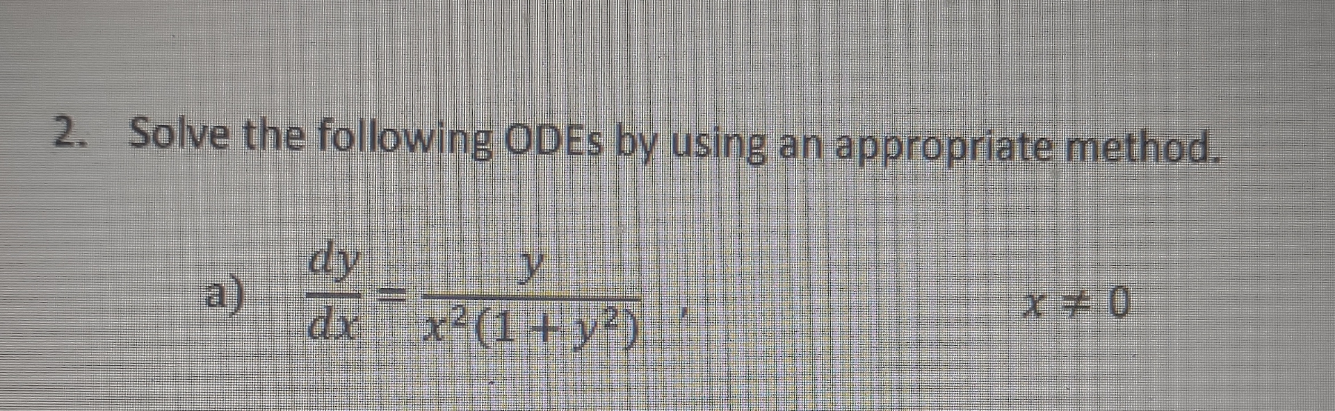 Solved Solve the following ODEs by using an appropriate | Chegg.com