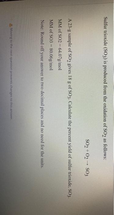 Solved Sulfur trioxide (SO3) is produced from the oxidation | Chegg.com