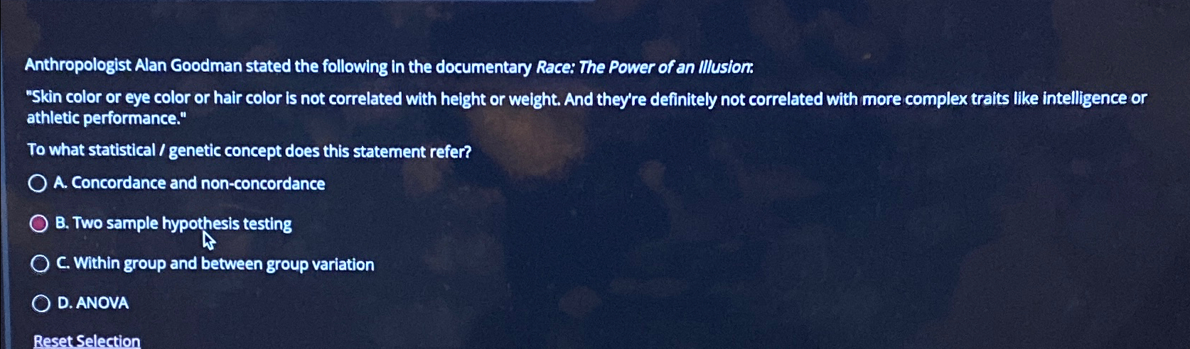 Solved Anthropologist Alan Goodman stated the following in | Chegg.com