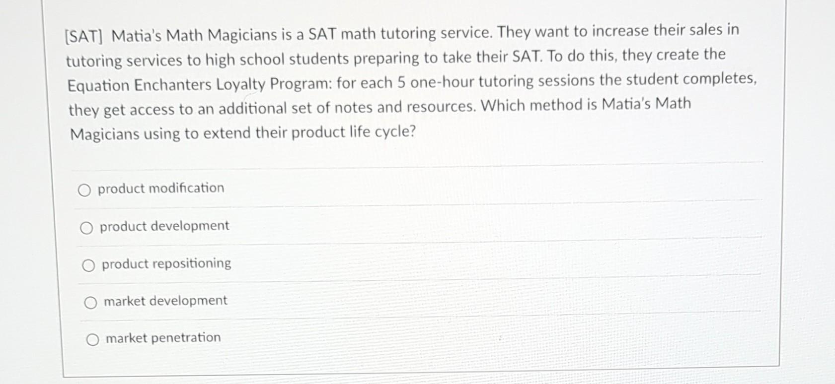 Solved [SAT] Matia's Math Magicians is a SAT math tutoring | Chegg.com