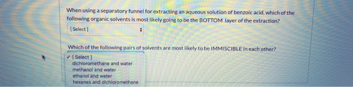 Solved When using a separatory funnel for extracting an | Chegg.com