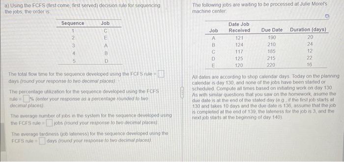Solved a) Using the FCFS (first come, fist served) decision | Chegg.com