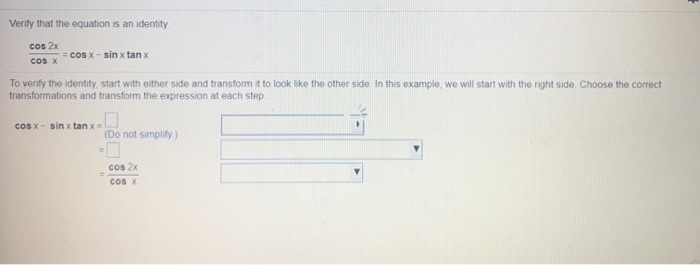 Solved Verify that the equation is an identity COS 2x Cosy = | Chegg.com