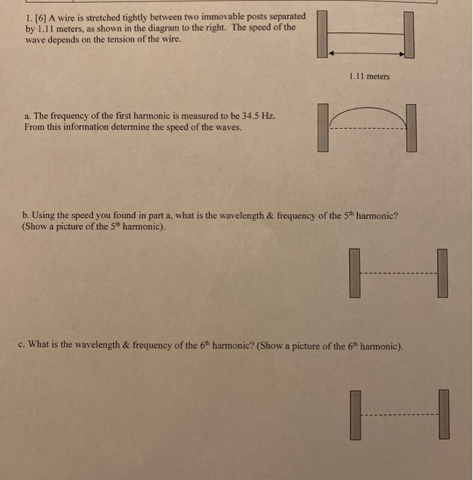 Solved 1. [6] A wire is stretched tightly between two | Chegg.com