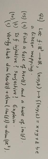 Solved Q2) ﻿Let f:R3→R,(x,y,z)|→f(x,y,z)|=x+y+z ﻿be a linear | Chegg.com