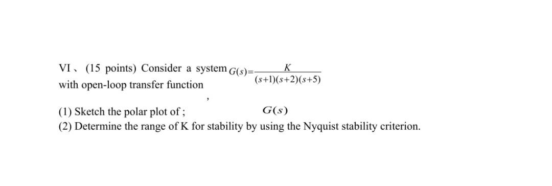 VI 、 (15 points) Consider a system | Chegg.com