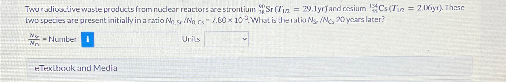 Solved Two radioactive waste products from nuclear reactors | Chegg.com
