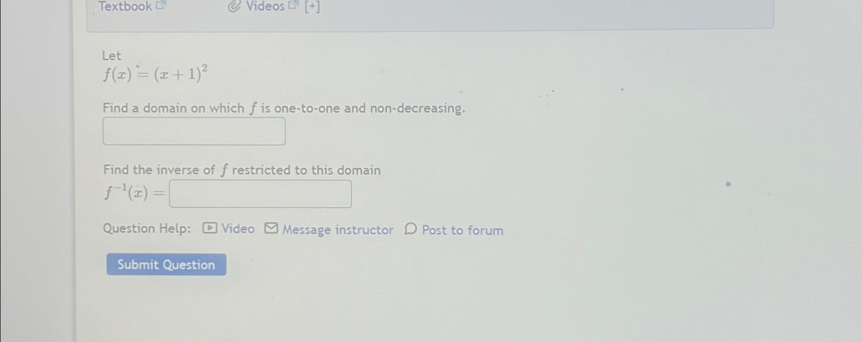 Solved TextbookVideos ?1+[+]Letf(x)=(x+1)2Find a domain on | Chegg.com