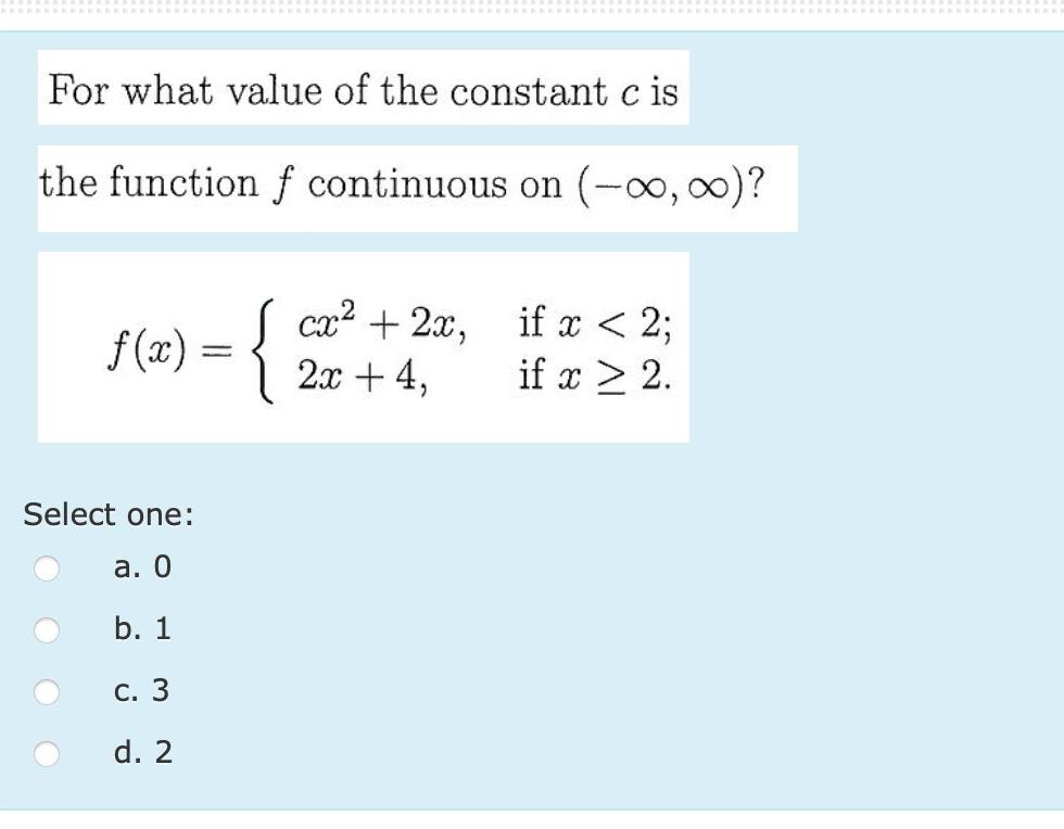 Solved For what value of the constant c ﻿is the function f | Chegg.com