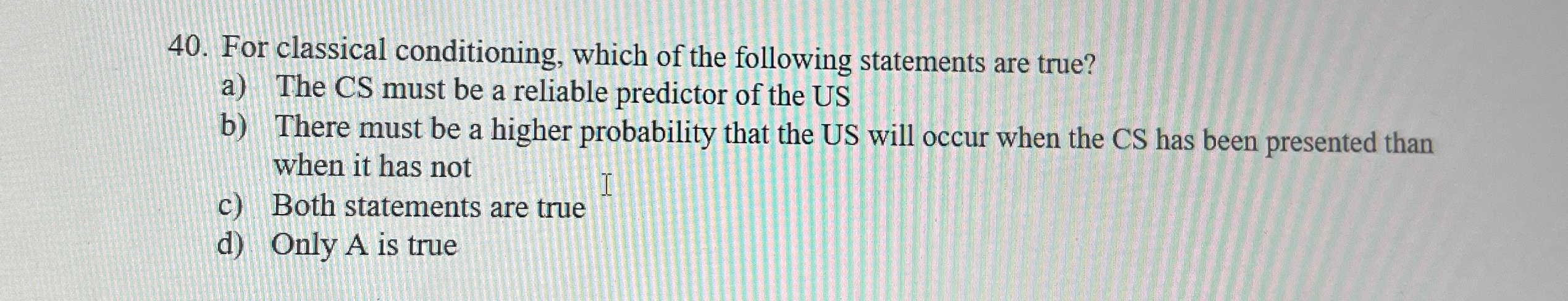 Solved For classical conditioning, which of the following | Chegg.com