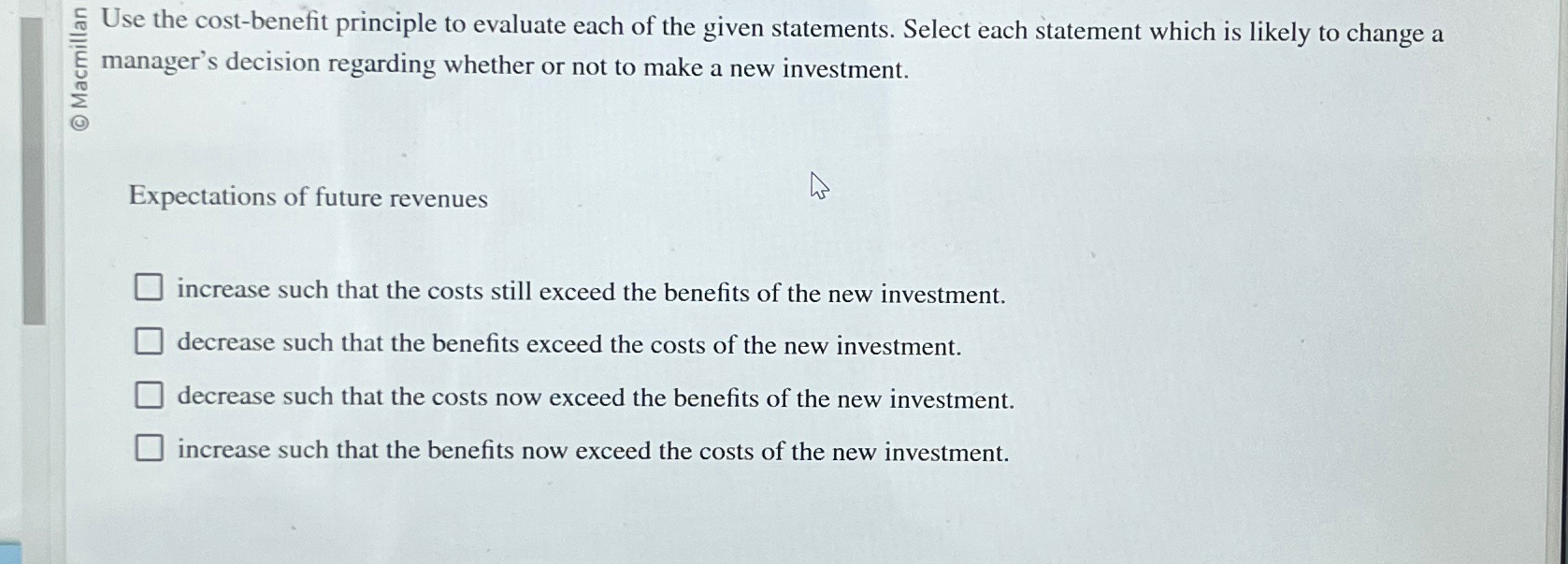 Solved =? 드 ﻿Use the cost-benefit principle to evaluate | Chegg.com