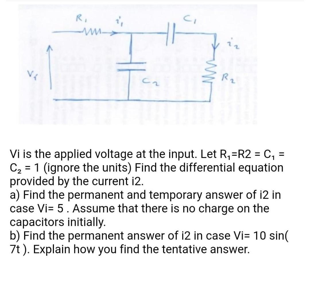Solved Vi is the applied voltage at the input. Let R1=R2=C1= | Chegg.com