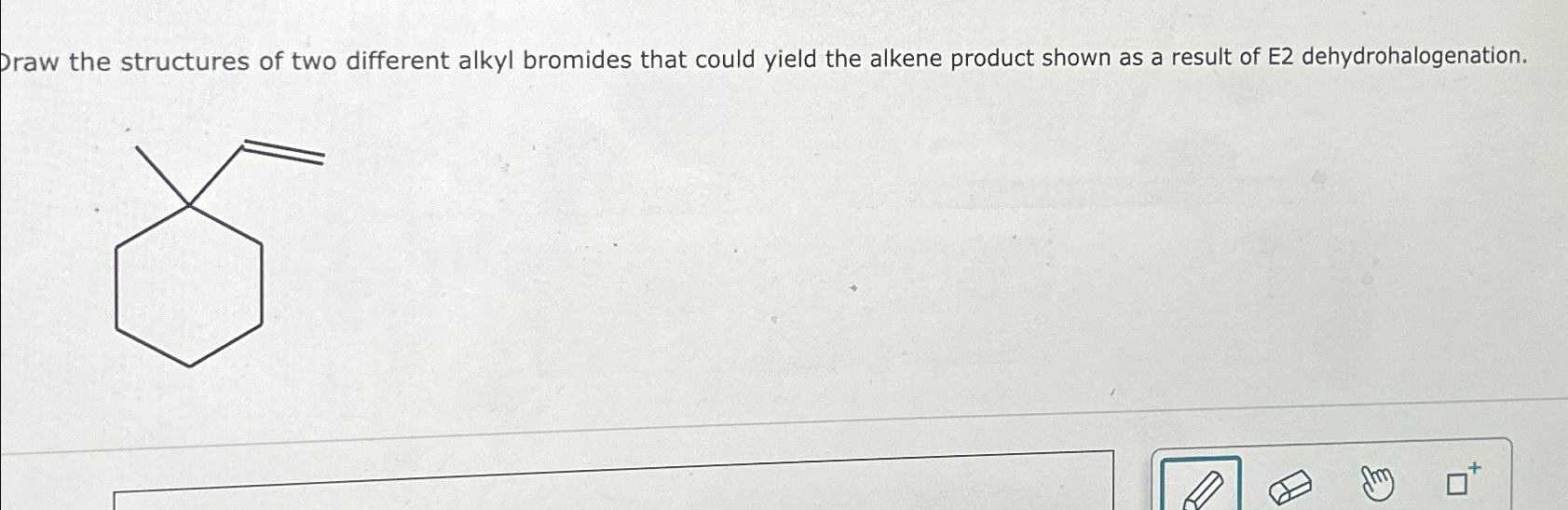 Solved Draw the structures of two different alkyl bromides | Chegg.com