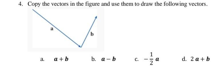Solved 4. Copy the vectors in the figure and use them to | Chegg.com